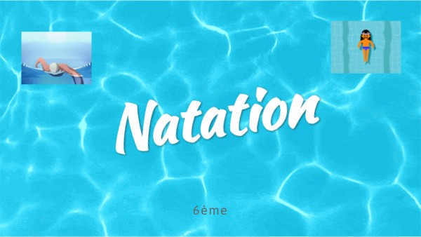 Natation 6ème | Genially