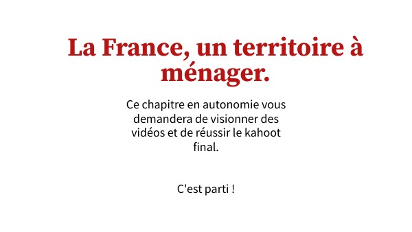 La France, un territoire à ménager.