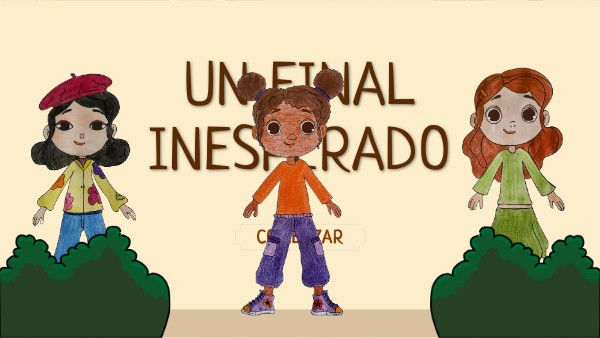 CUENTO "UN FINAL INESPERADO"