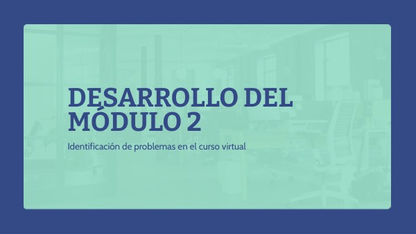 DESARROLLO DEL MÓDULO 2 | Genially