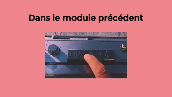 Dans le module précédent | Genially
