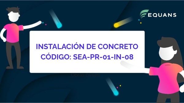 SEA-PR-01-IN-08 INSTALACION DE CONCRETO | Genially
