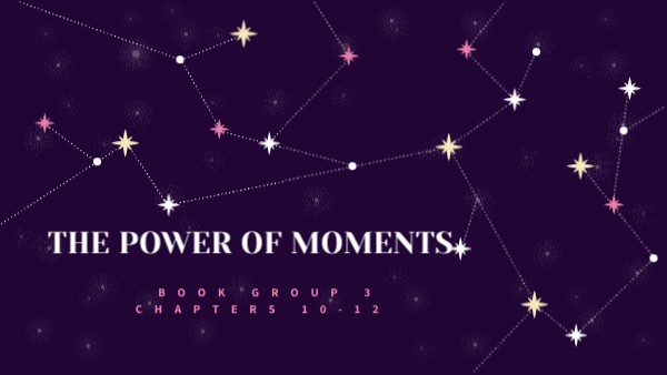 THE POWER OF MOMENTS Book Group 3 | Genially