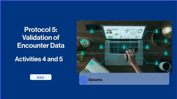 Protocol 5 Validation of Encounter Data Activities 4 and 5 | Genially