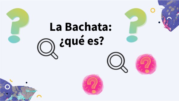 La Bachata: ¿qué es?