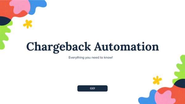 Chargeback Automations | Genially