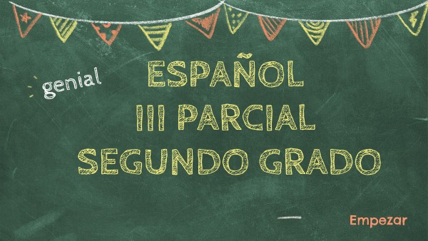 ESPAÑOL III P SEGUNDO GRADO | Genially