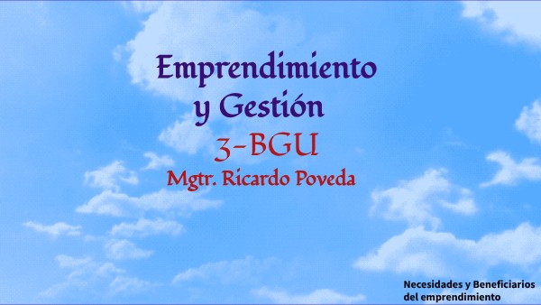 3BGU Necesidades y Beneficiariosdel emprendimiento | Genially