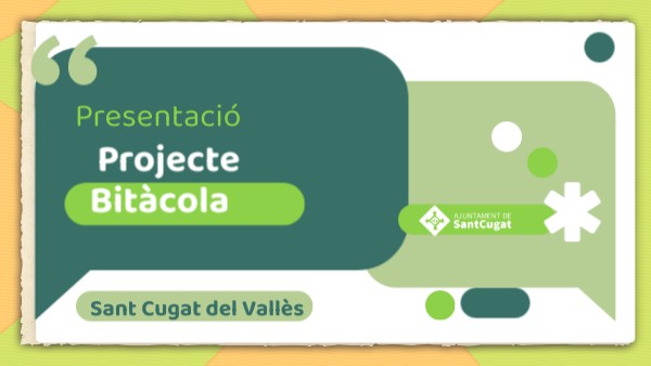 PRESENTACIÓ PROJECTE BITACOLA SANT CUGAT DEL VALLÈS | Genially