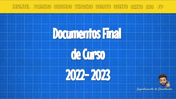 DOCUMENTOS FINAL CURSO 22/23 - DPTO. ORIENTACIÓN | Genially