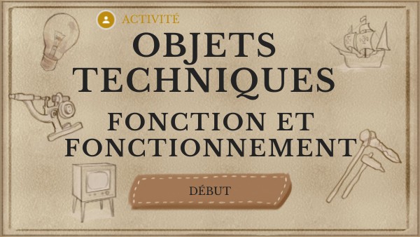 Objets techniques : fonction et fonctionnement