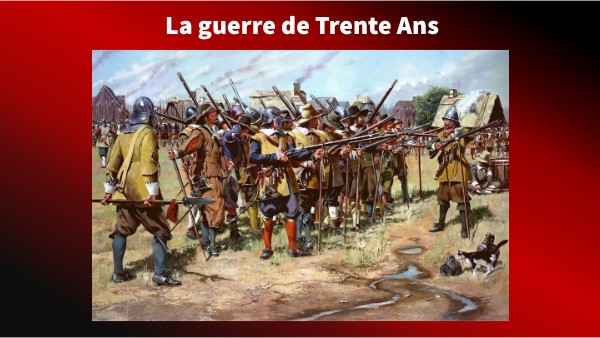 La guerre de Trente Ans