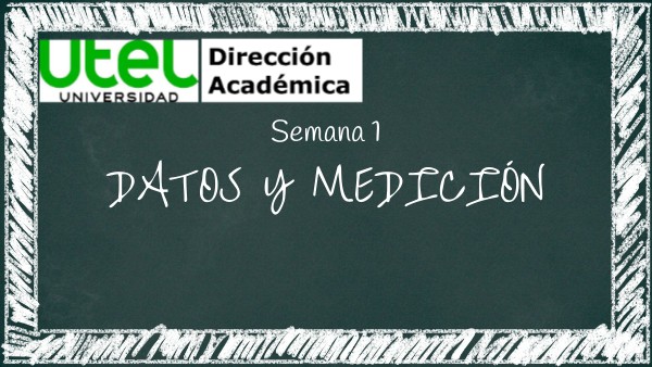 Semana 1 Datos y medición | Genially