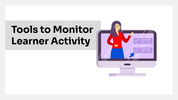 ODL110-Module 5 - Tools to monitor Learner activity | Genially