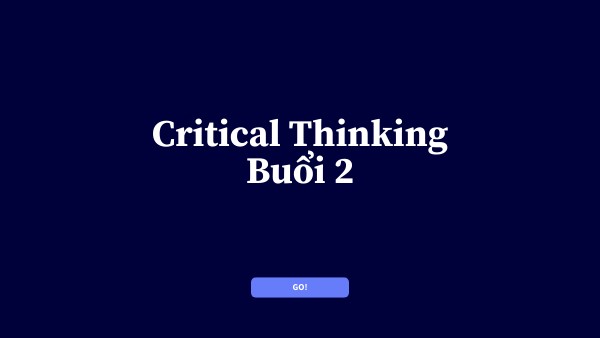 Critical Thinking - 2 | Genially