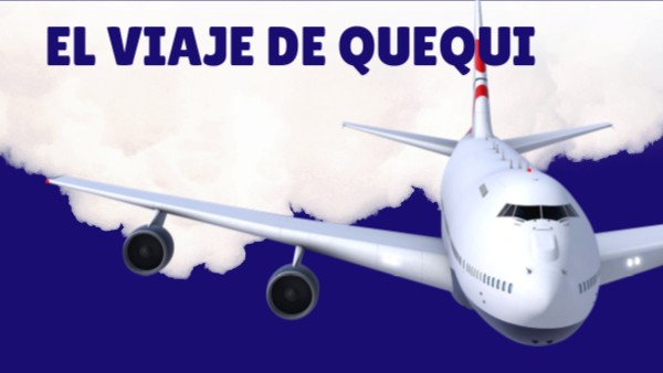 el viaje de Quequi | Genially