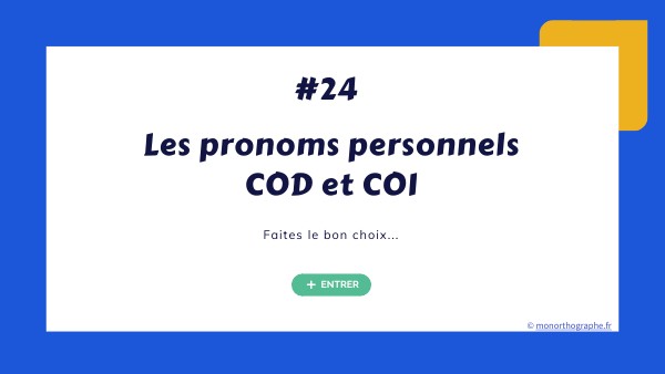 #24 Les pronoms personnels COD, COI 4q | Genially