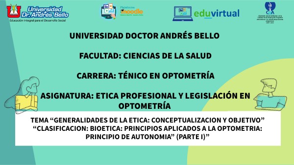 1....GENERALIDADES DE LA ETICA Y PRINCIPIO DE AUTONOMIA | Genially