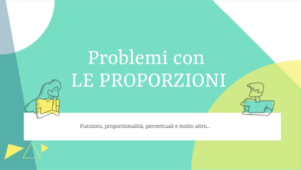 PROBLEMI CON LE PROPORZIONI