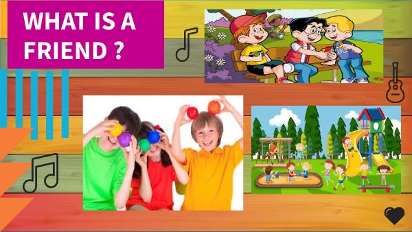 UNIT 4 WHAT IS A FRIEND? | Genially