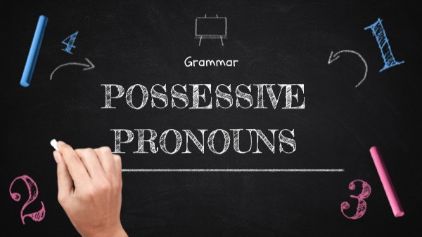 G - Possessive Pronouns | Genially