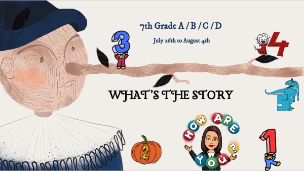 What't the Story 7th (August 1st / 4th) | Genially