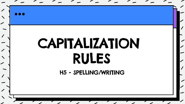 CAPITALIZATION RULES | Genially