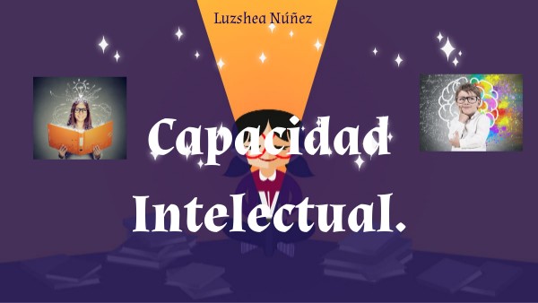 Capacidad intelectual LuzCUENTO GENIAL | Genially