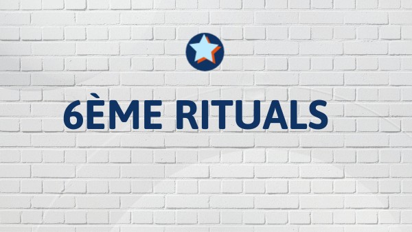 6ème RITUALS | Genially