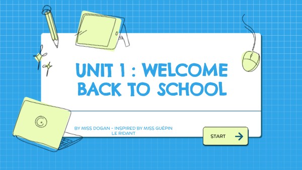 Unit 1 : Welcome back to School 5e | Genially