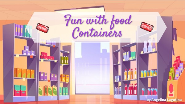 containers/ Fun with food GG 2 | Genially