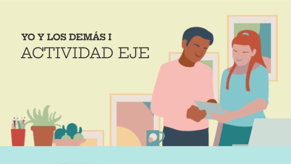 ACTIVIDAD EJE Yo y los demás I | Genially