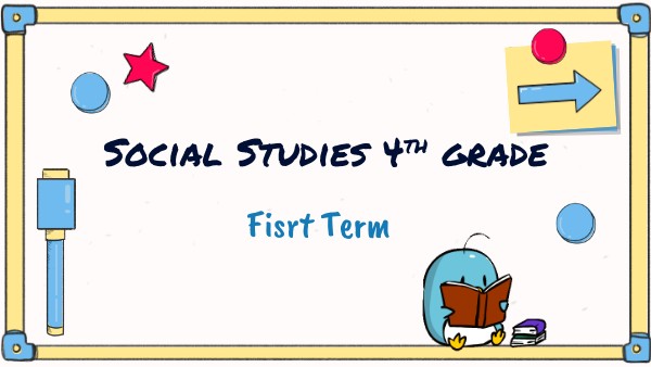 Social Studies 4th grade - FIRST TERM