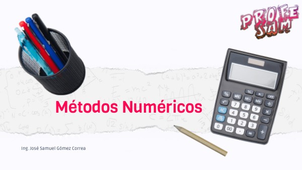 Métodos Numéricos | Genially