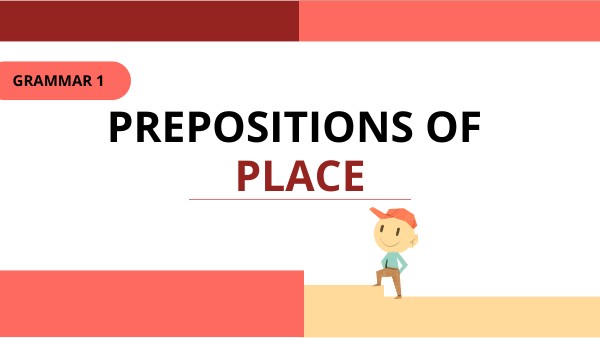 PREPOSITIONS OF PLACE | Genially