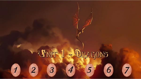 UNIT 3 - DRAGONS