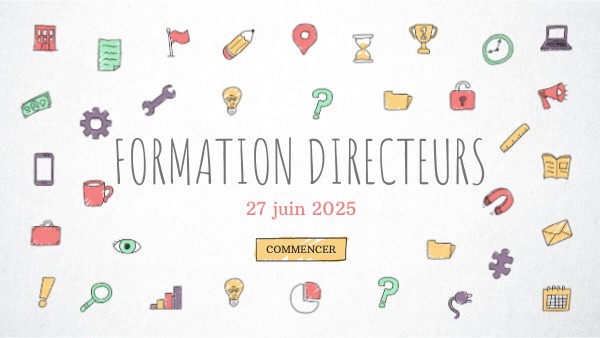 Formation directeurs juin 2025 | Genially