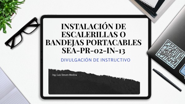 SEA-PR-02-13 INSTALACIÓN DE ESCALERILLAS Y BANDEJAS PORTACABLES | Genially