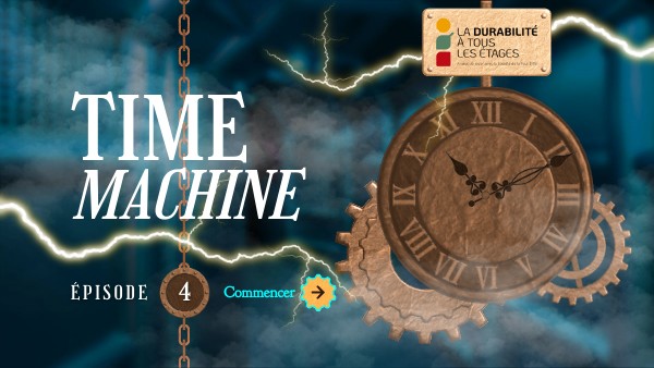 V2 - STE - TIME MACHINE - Ep4 | Genially