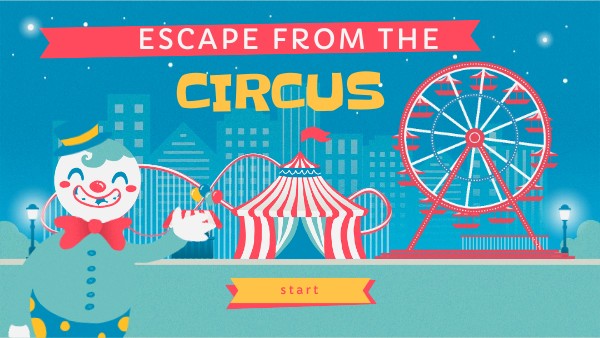 Circus Escape | Genially