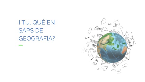 SA 1. I tu, què en saps de geografia? | Genially