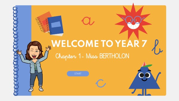 Chapter 1 Welcome to Year 7 | Genially