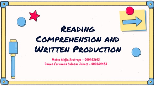 Reading Comprehension and Written Production | Genially