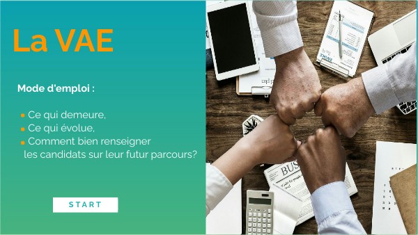 La VAE mode d'emploi