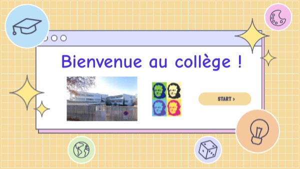 Séquence 1 : Bienvenue au collège | Genially