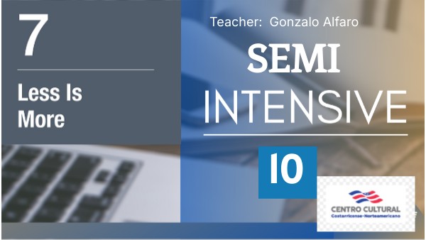 SIA-10 First ClaSS / Unit 7 Less is more | Genially