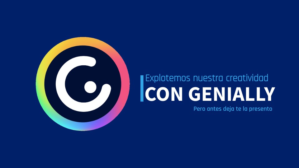 CONOZCAMOS GENIALLY | Genially