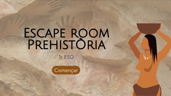 ESCAPEROOM PREHISTÒRIA | Genially
