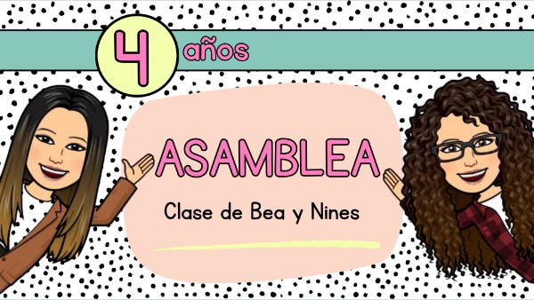 BEA ASAMBLEA 4 AÑOS A 1T | Genially