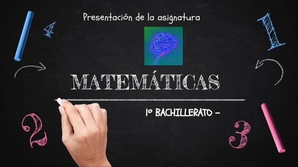 PRESENTACIÓN MATEMÁTICAS 1º BACH | Genially